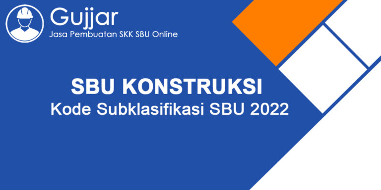 Kode Subklasifikasi SBU 2022 Beserta Syaratnya! - Gujjar.org
