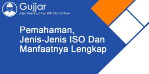 Pemahaman Jenis-Jenis ISO Dan Manfaatnya Lengkap - Gujjar.org